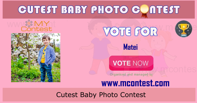 Vote for Matei - Cutest Baby Photo Contest